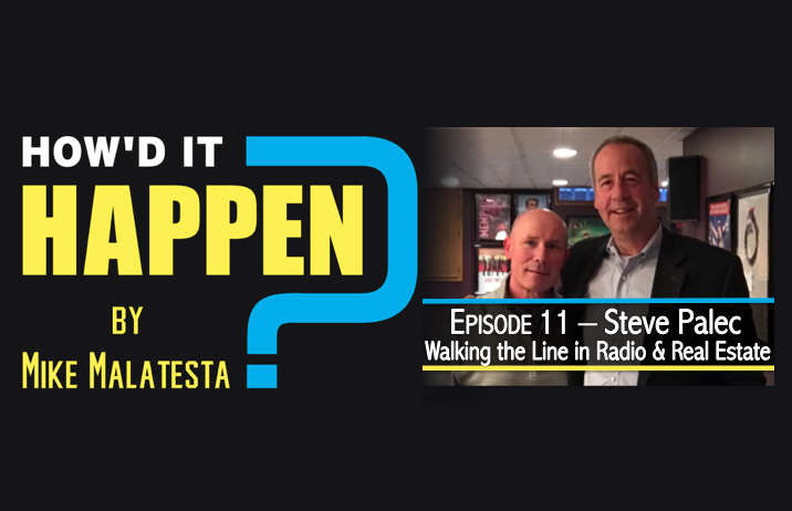 Steve Palec, Walking The Line In Radio And Realty – Episode 11 - Mike ...