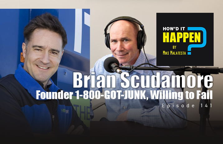 Brian Scudamore, Founder 1-800-Got-Junk, WTF Willing to Fail – Episode ...