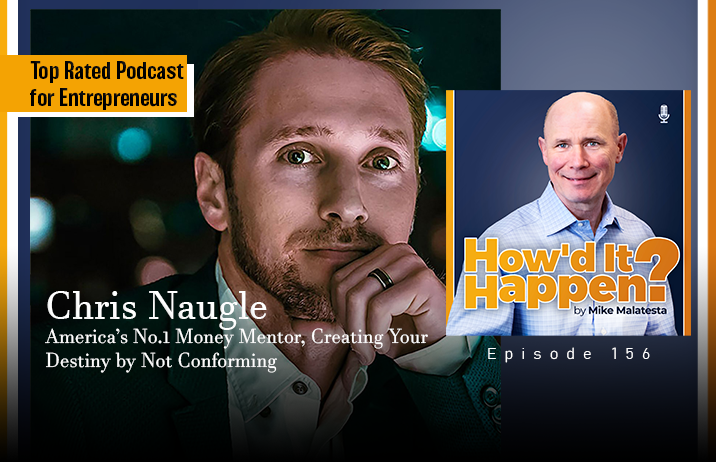Chris Naugle, America’s No.1 Money Mentor, Creating Your Destiny by Not ...