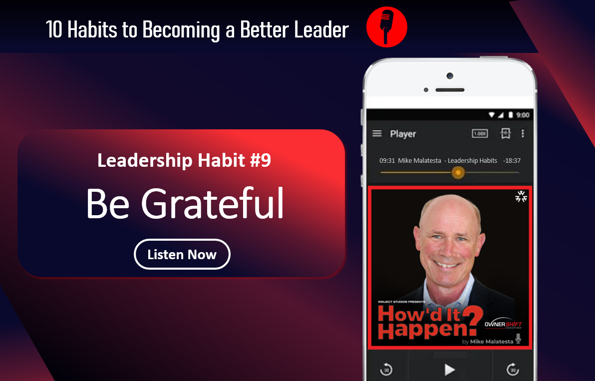 Leadership Habit 9 – Be Grateful - Mike Malatesta. Entrepreneur ...