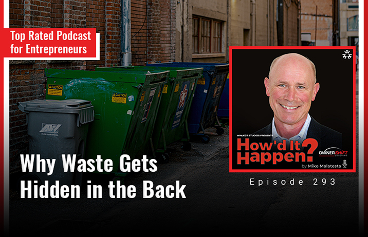 Mike’s Mind: Why Waste Gets Hidden in the Back (293) - Mike Malatesta ...